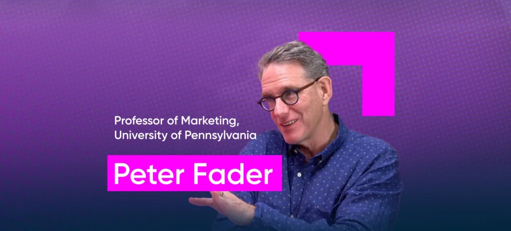 Episode 02: Peter Fader | Wharton School of Business | Forsta